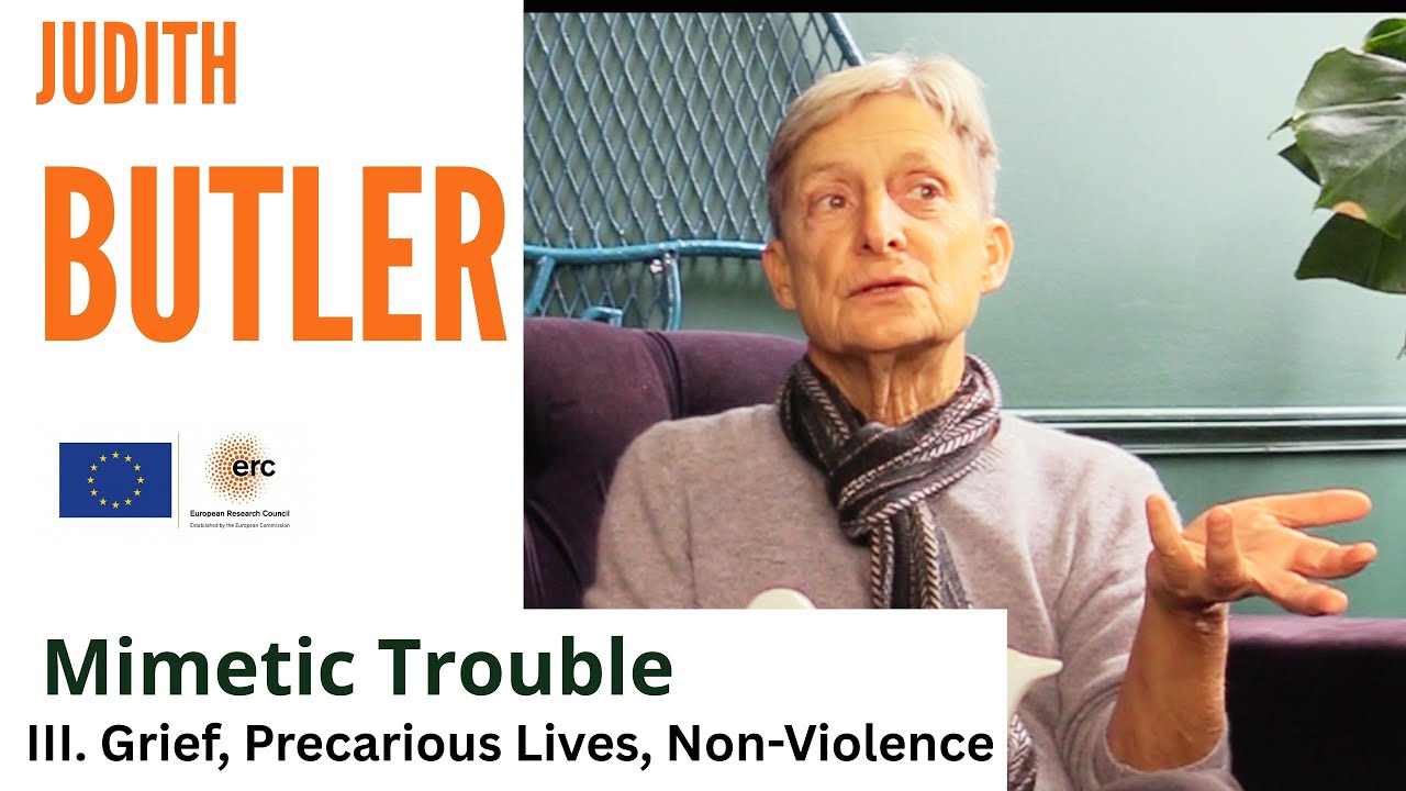 HOM Videos, ep. 10 Mimetic Trouble with Judith Butler: III. Grief ...