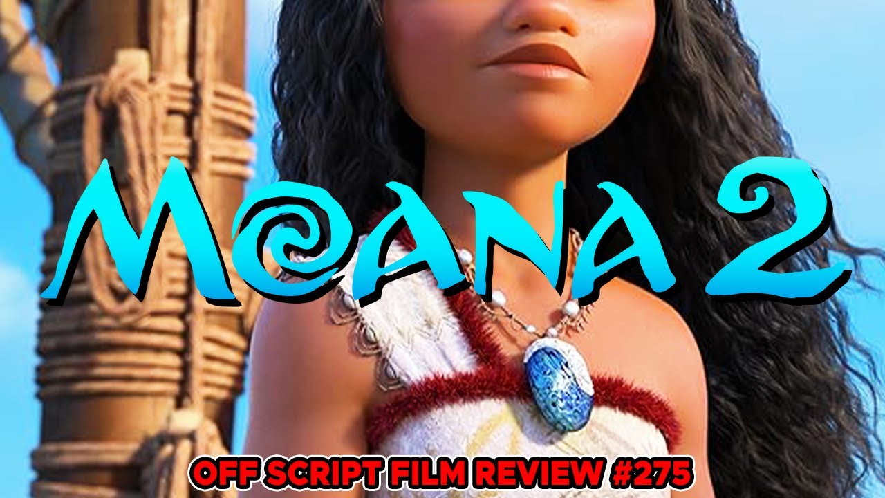 Moana 2 | Off Script Film Review - YouTube