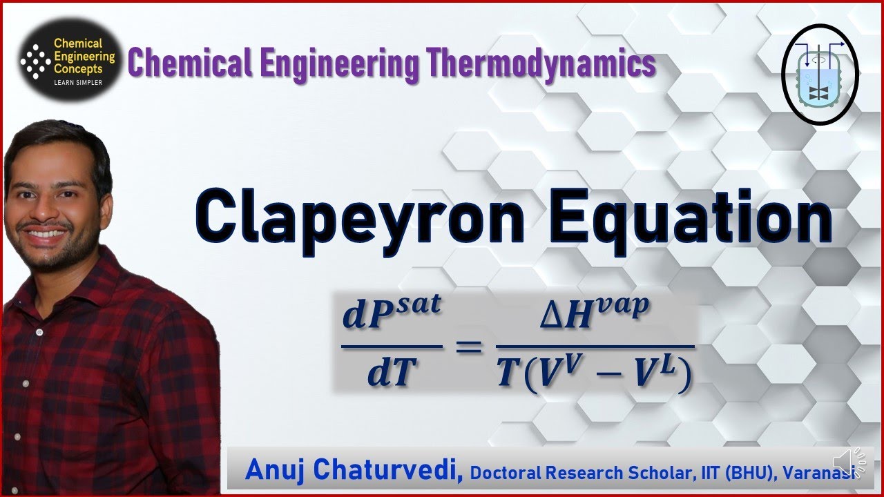 Clapeyron Equation || Solution Thermodynamics || Chemical Engineering ...