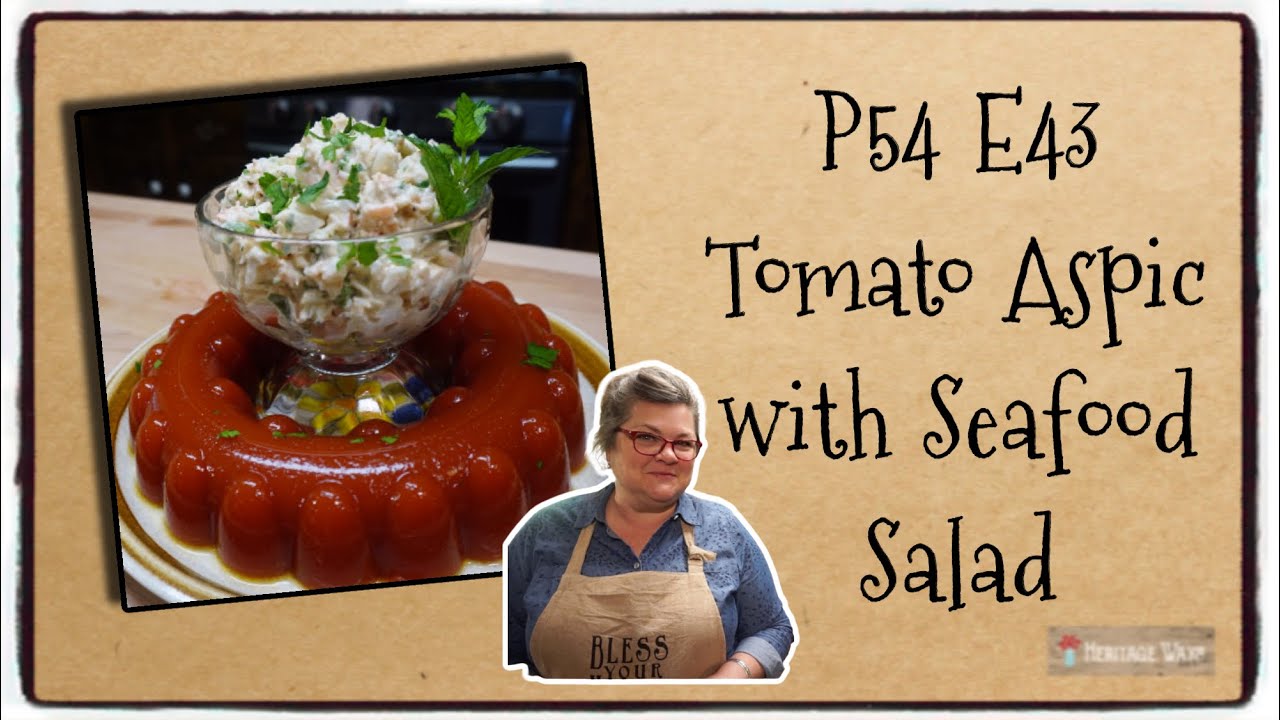P54 E43 Tomato Aspic with Seafood Salad | Outtakes | Vintage Suppers ...