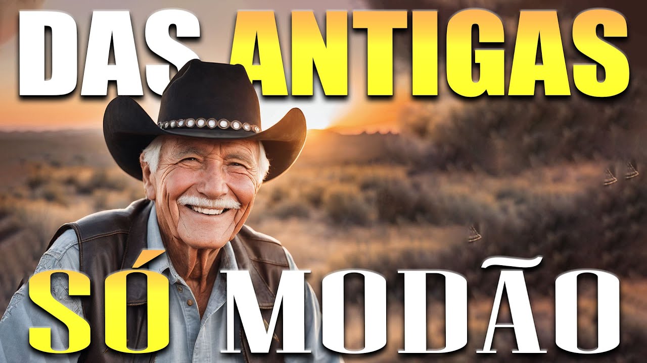 MODÃO DAS ANTIGAS - MODÃO SÓ AS MELHORES - MODÃO SERTANEJO ANTIGO ...