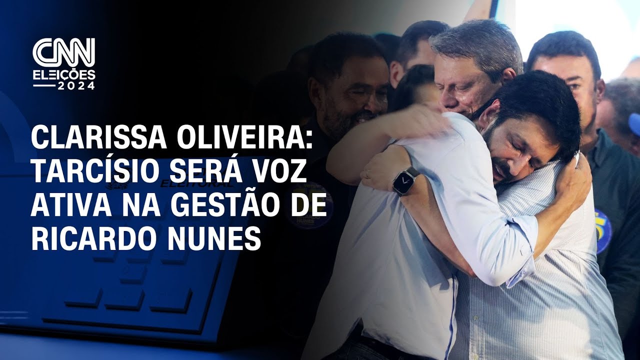 Clarissa Oliveira: Tarcísio será voz ativa na gestão de Ricardo Nunes ...
