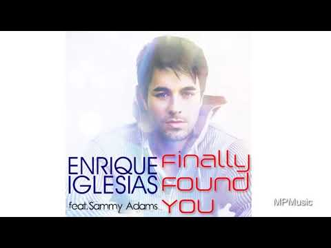 Enrique Iglesias - Finally Found You ft. Sammy Adams (Audio)