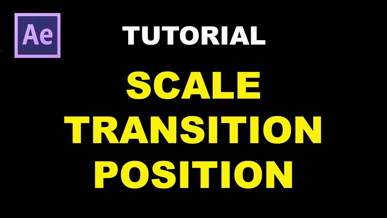 TUTORIAL AFTER EFFECT - BELAJAR MENGGUNAKAN SCALE, POSITION ...
