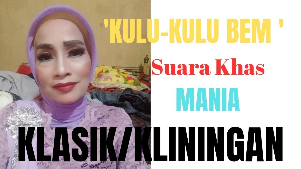 KULU-KULU BEM - KLASIK/KLININGAN (SUNDA) Sinden MANIA (GAGAK MUDA ...