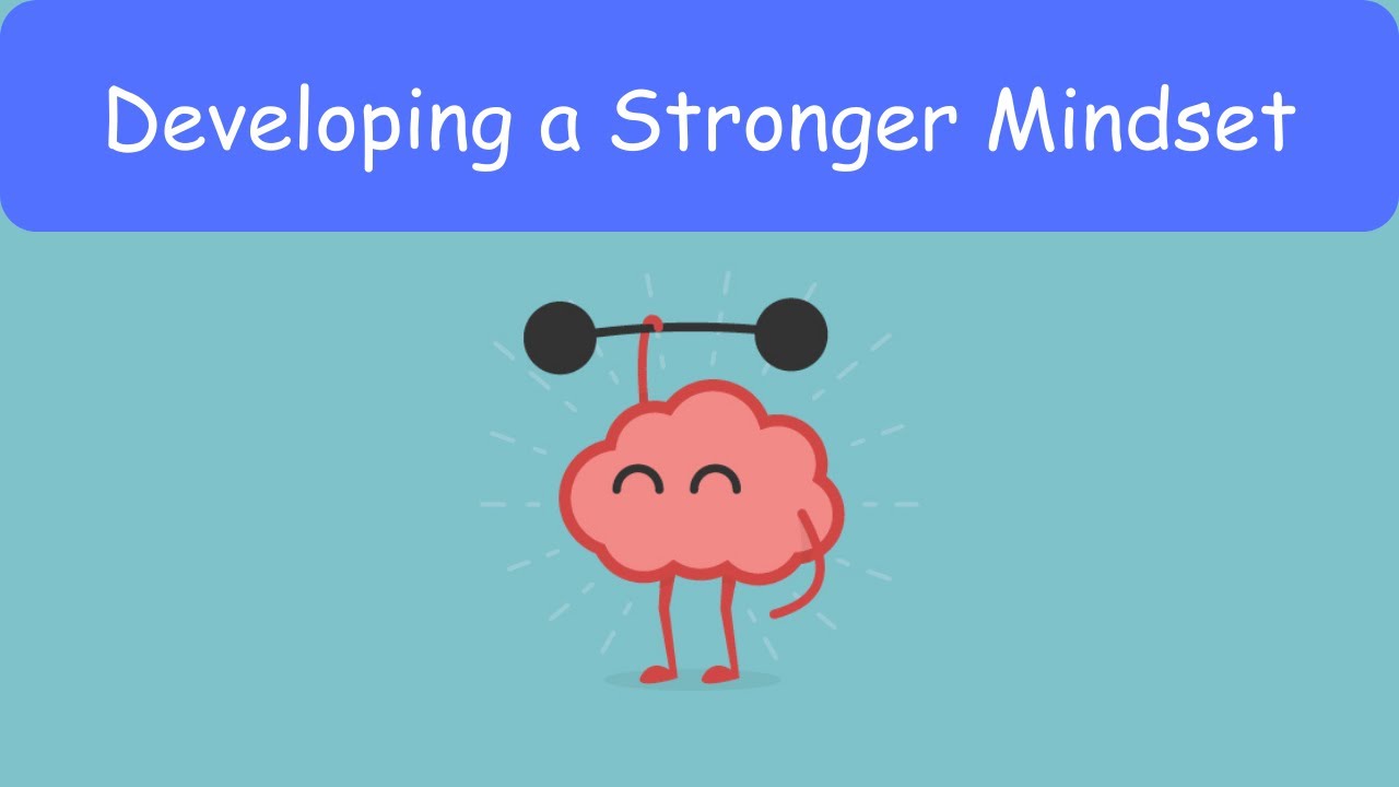 Developing a Stronger Mindset - YouTube