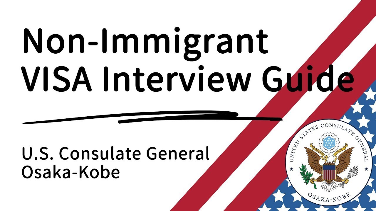 Non-Immigrant Visa Interview Guide - Official Video of the U.S ...