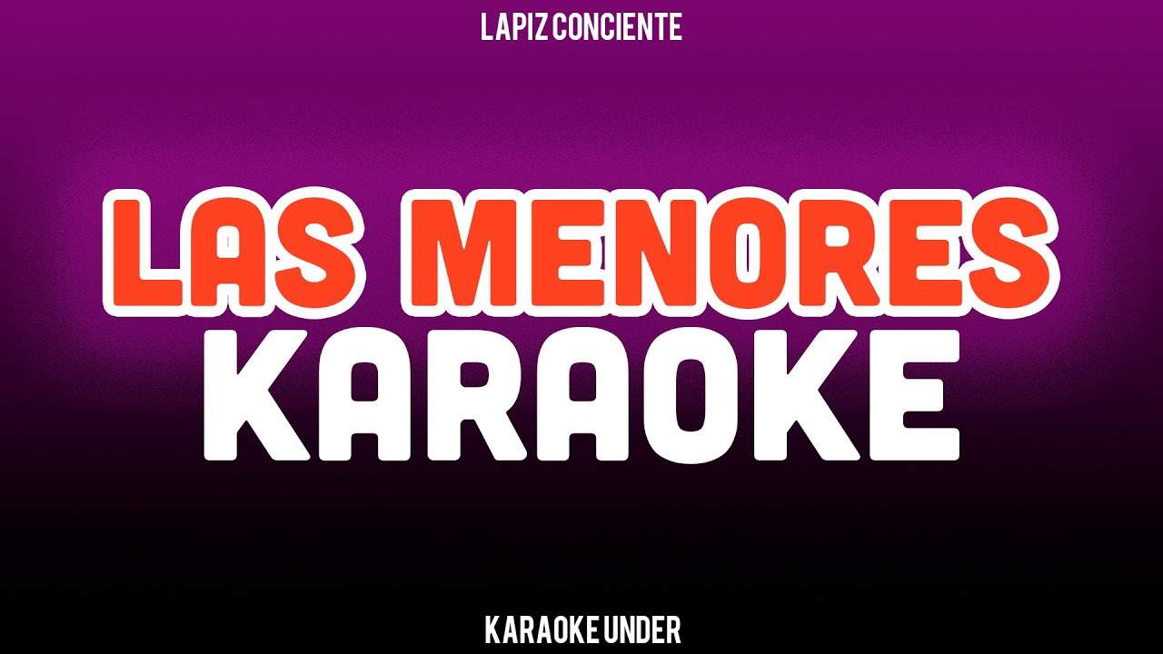 las-menores-lapiz-conciente-karaoke-youtube