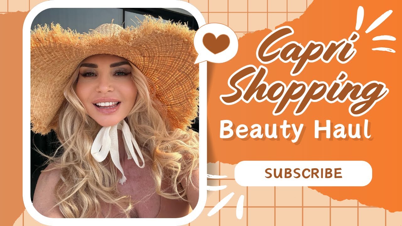 Capri Shopping & Beauty Haul | From Swimsuits to Skincare + Island Walk ...