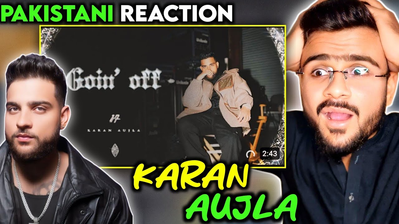 Goin Off Pakistani Reaction - Karan Aujla | Mxrci | Latest Panjabi Song ...
