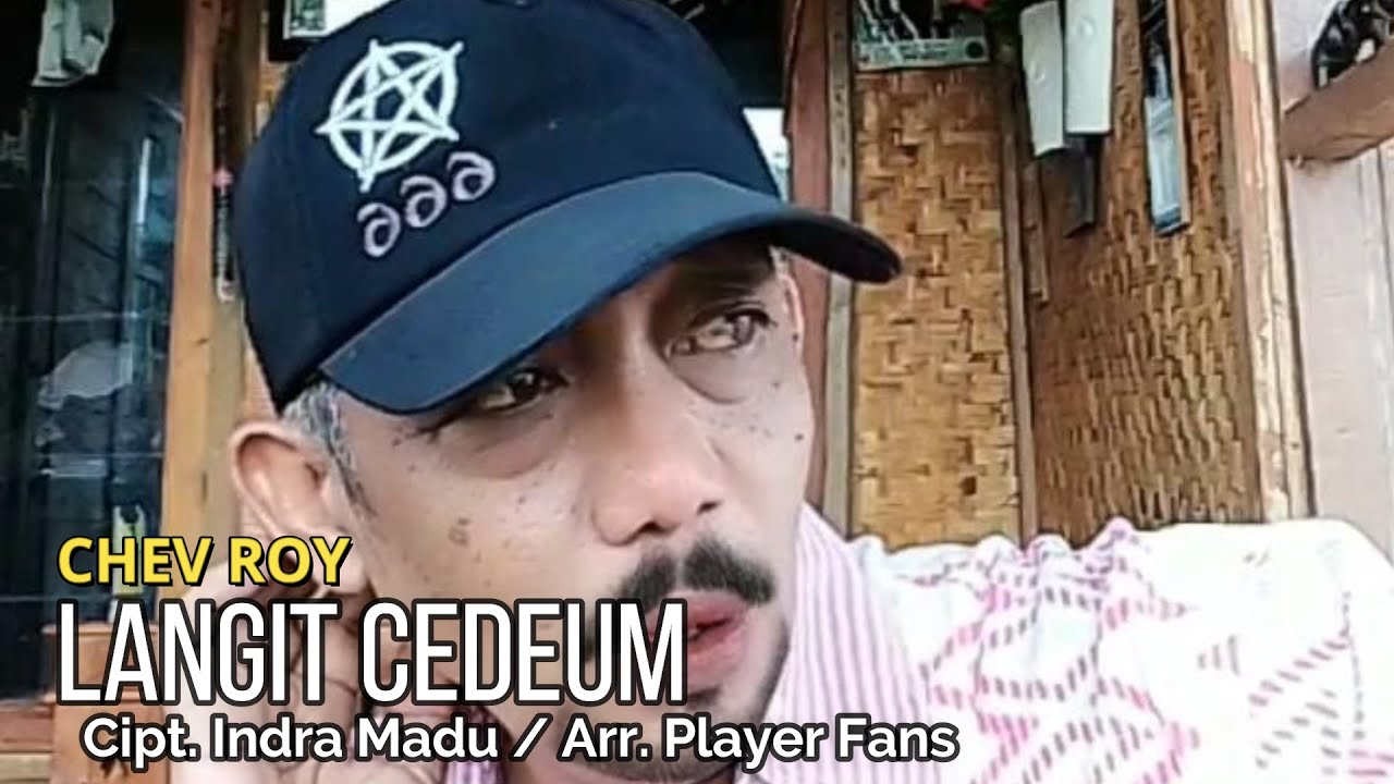 "LANGIT CEDEUM": CHEV ROY (Cipt. Indra Madu / Arr. Player Fans) - YouTube