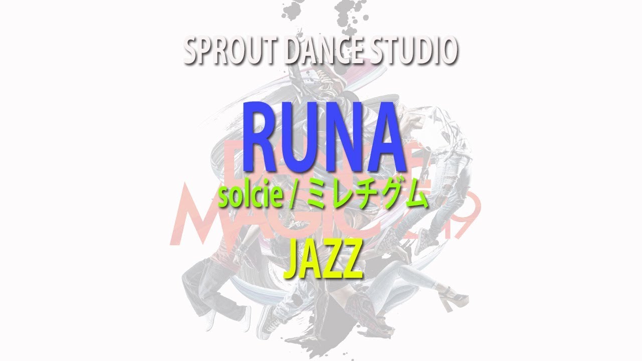 SPROUT DANCE STUDIO 2019 | RUNA / JAZZ - YouTube
