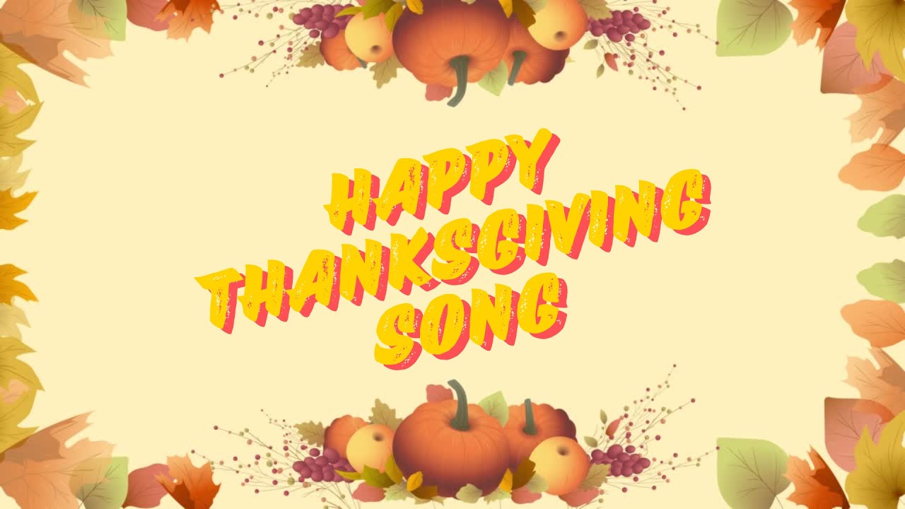 Happy Thanksgiving Song - YouTube