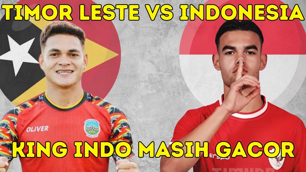 Prediksi Timor Leste vs Indonesia, Kualifikasi Piala Asia U-20 2025 ...