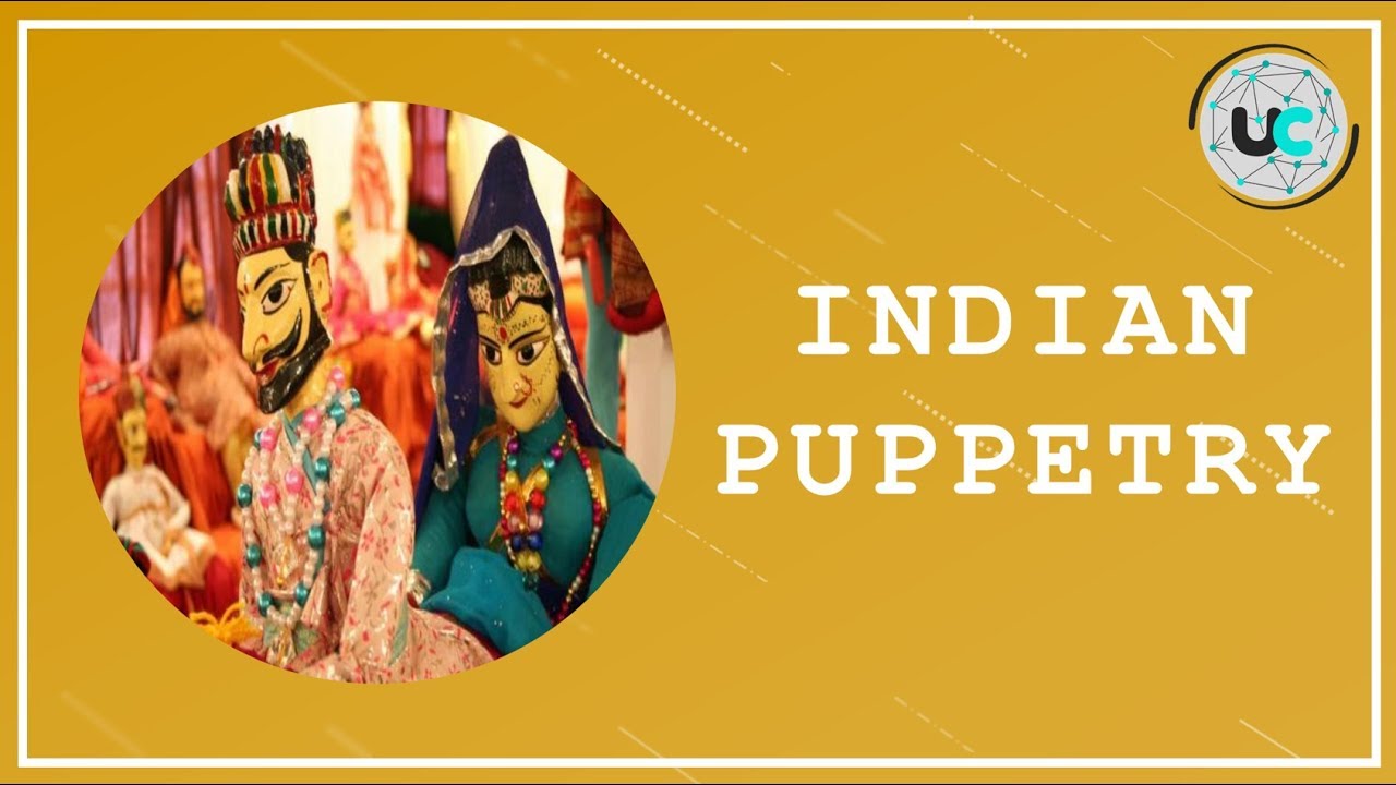 Art and Culture for UPSC CSE /IAS, UPPCS : Indian Puppetry ...