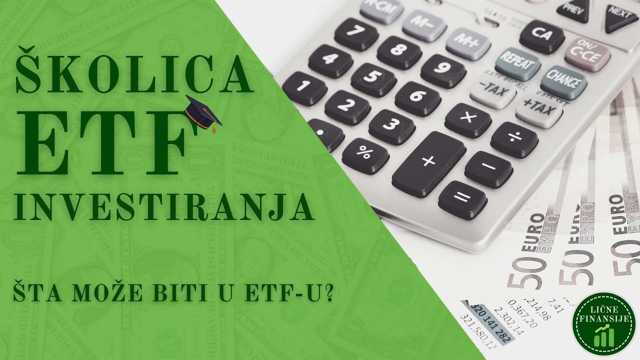 Školica ETF investiranja Ep. 2 - Šta sve može biti u ETF-u | Komponente ...