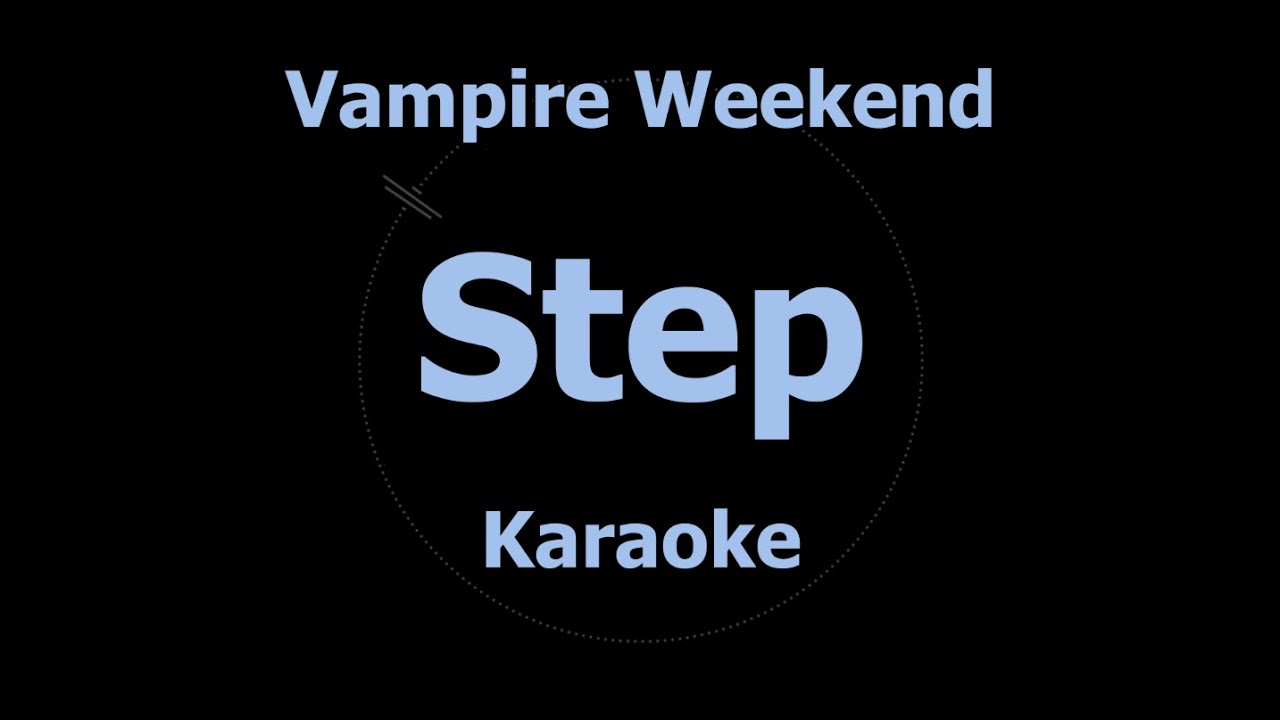 Vampire Weekend - Step (Karaoke Instrumental) - YouTube