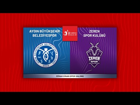AYDIN BÜYÜKŞEHİR BELEDİYESPOR - ZEREN SPOR Vodafone Sultanlar Ligi
