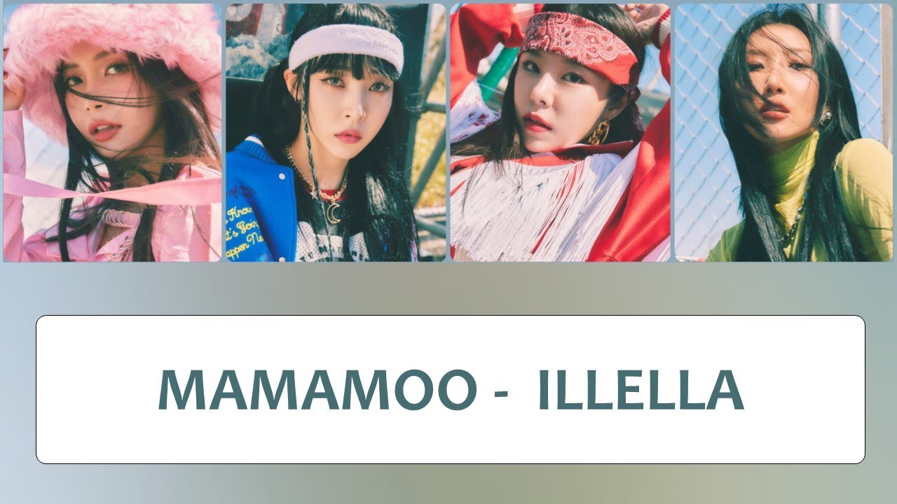 MAMAMOO (마마무) – 'ILLELLA (일낼라)' Lyrics〔韓中英認聲字幕〕 - YouTube