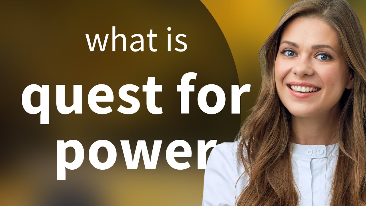 The Quest for Power: Unraveling its Meaning - YouTube