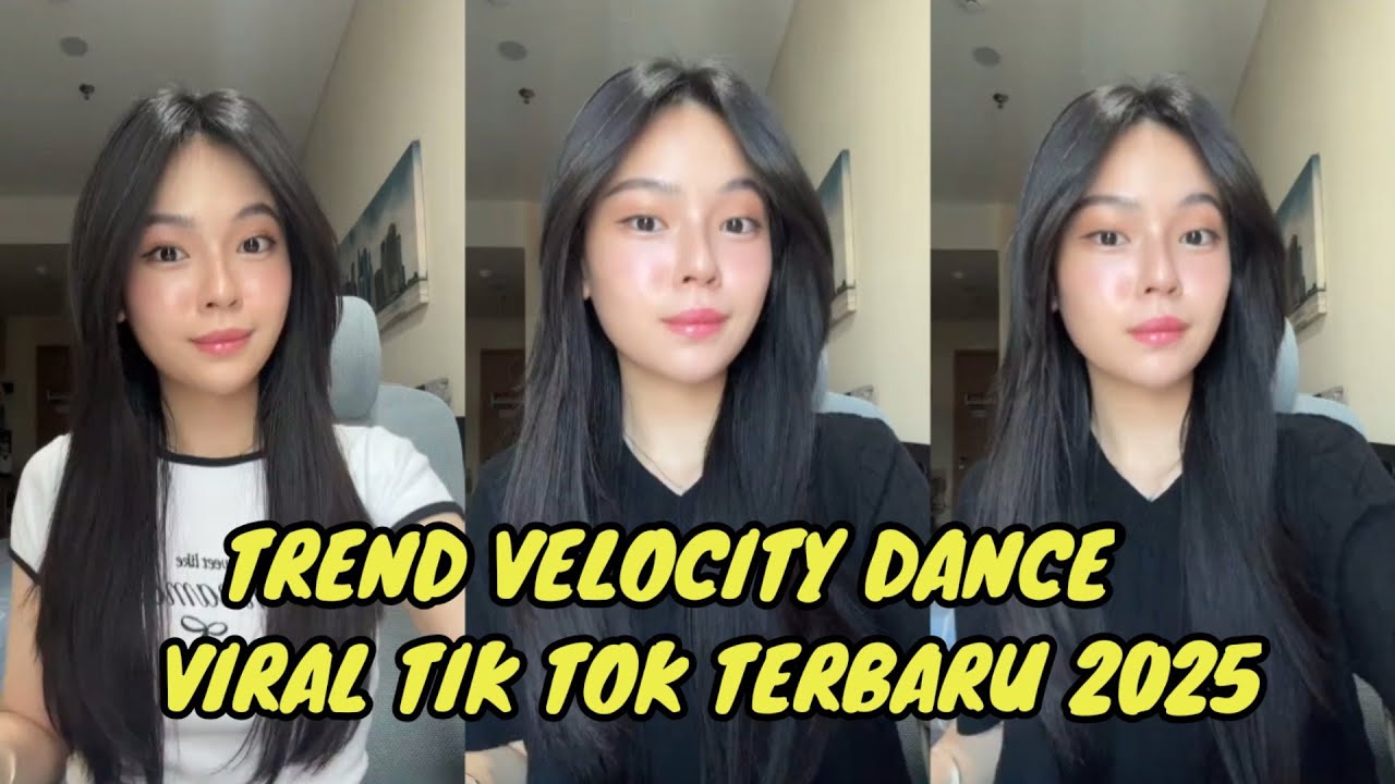 TREND VELOCITY VIRAL TIK TOK TERBARU 2025 - DANCE TIK TOK TERBARU 2025 ...