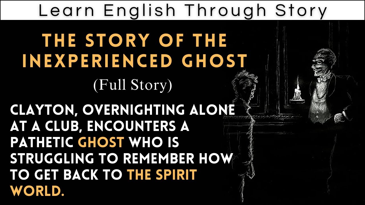 THE STORY OF THE INEXPERIENCED GHOST | English Story With Subtitle ...