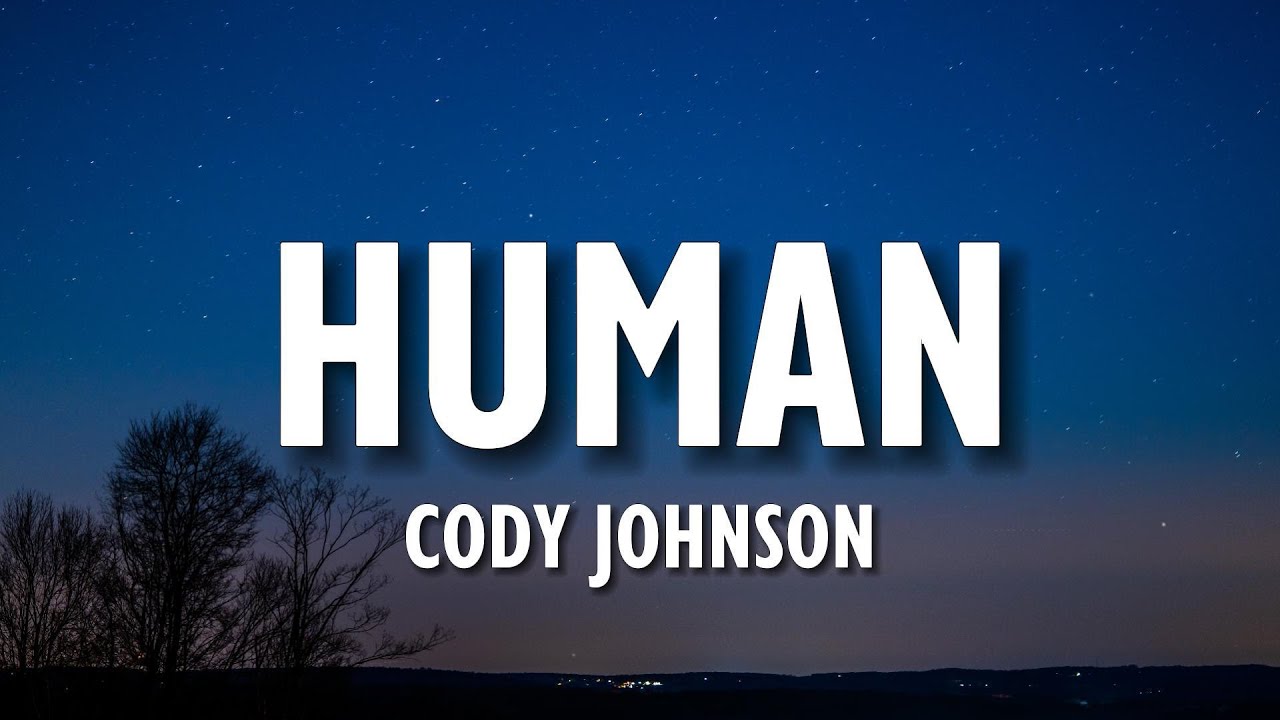 Cody Johnson - Human (Lyrics) - YouTube