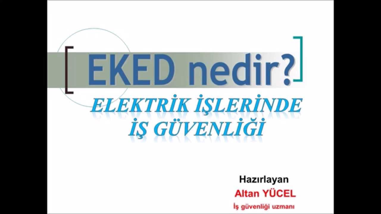 EKED nedir? Elektirik işlerinde İSG - YouTube