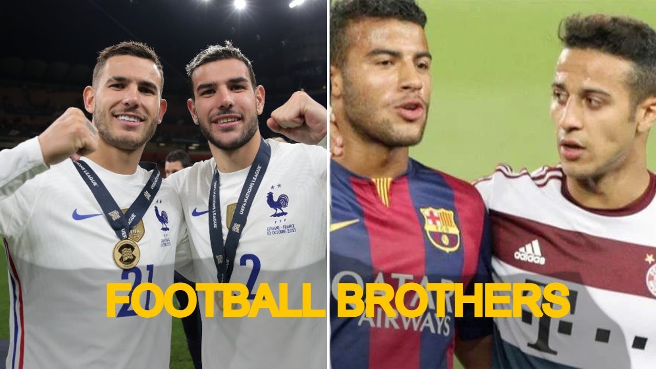 FOOTBALL PLAYERS WHO ARE BROTHERS, FAMILY FT. THEO AND LUCAS HERNANDEZ ...