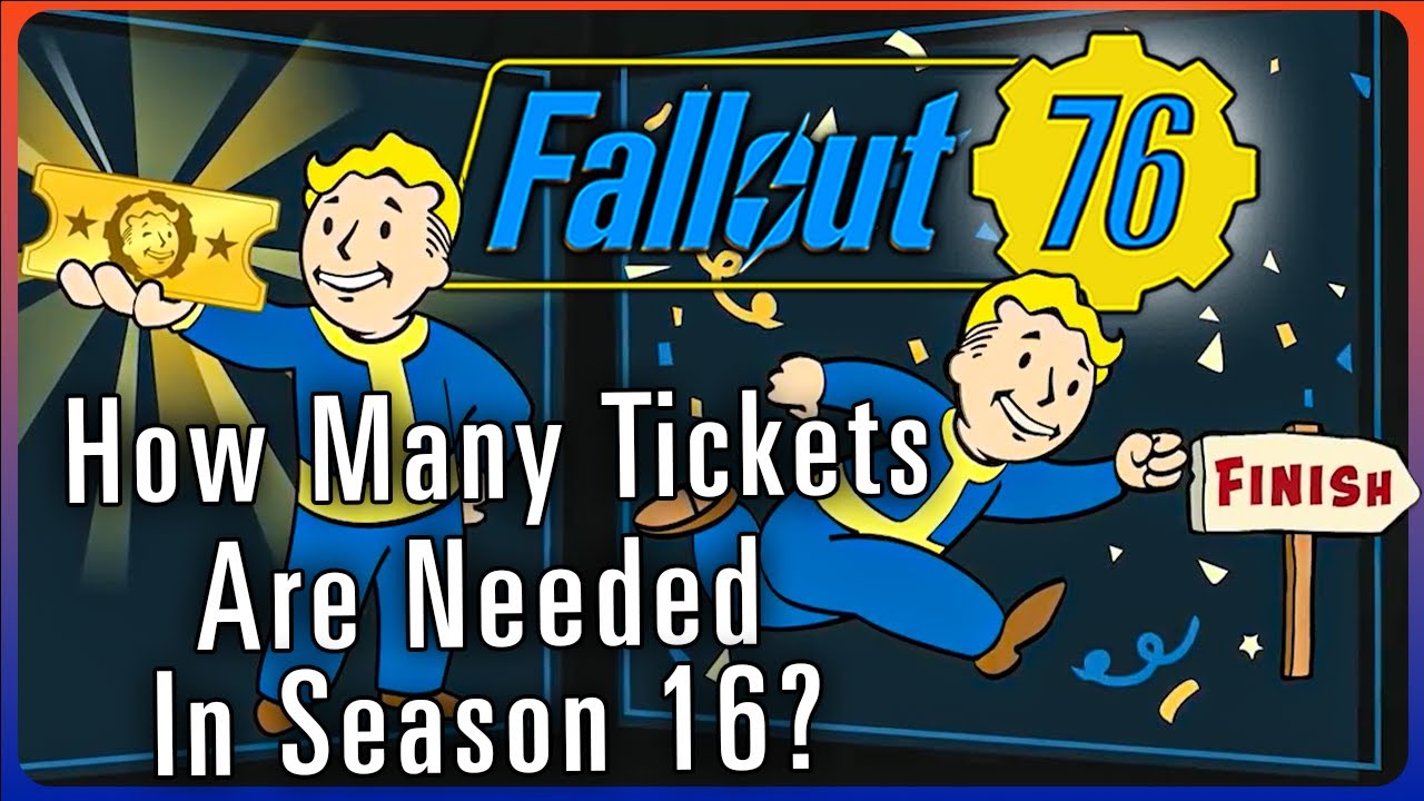 How Many Tickets Will It Take To Claim Season 16 Rewards In Fallout 76 ...
