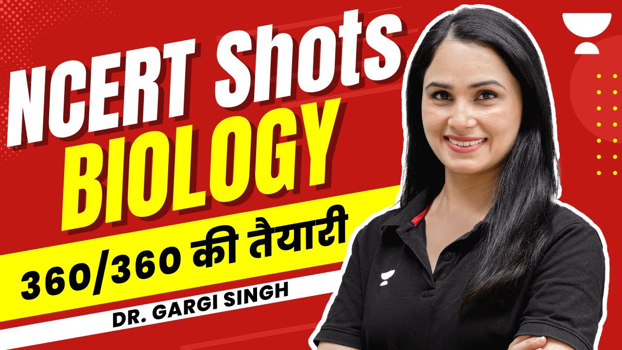 NCERT Shots Biology | 360/360 की तैयारी | Dr Gargi Singh - YouTube