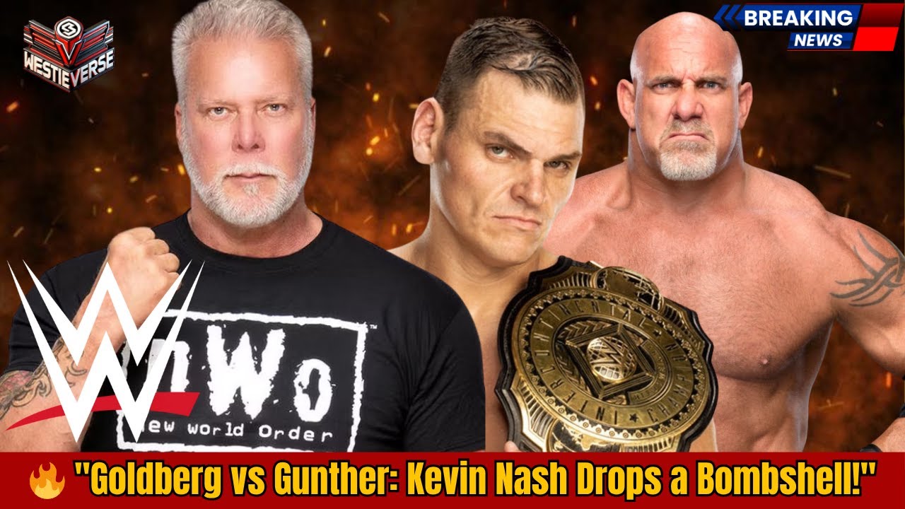 🔥 “Kevin Nash Reacts to Epic Goldberg vs Gunther Match at WWE SNME ...