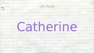 Catherine Pronunciation: How to Say Catherine in 25 Languages