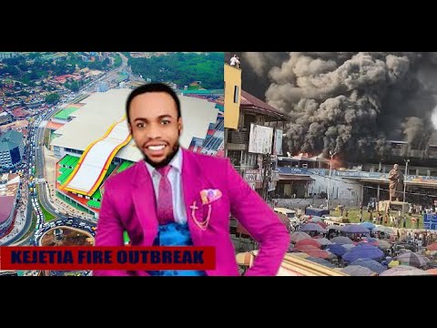 KEJETIA FIRE OUTBREAK PROPHET ROJA VISIT THERE WITH PRAYER & HE REVEAL ...