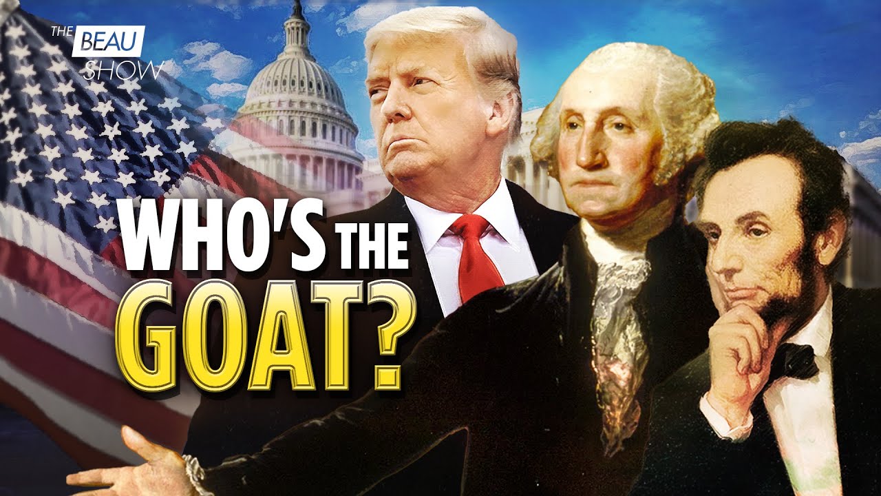 Which President Is the Greatest of All Time? | The Beau Show - YouTube