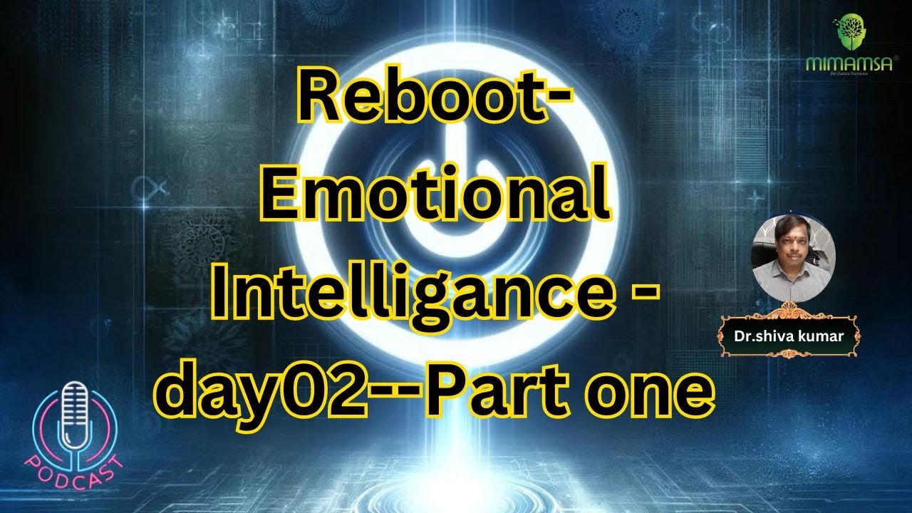 Reboot-Emotional Intelligance -day02--Part one - YouTube