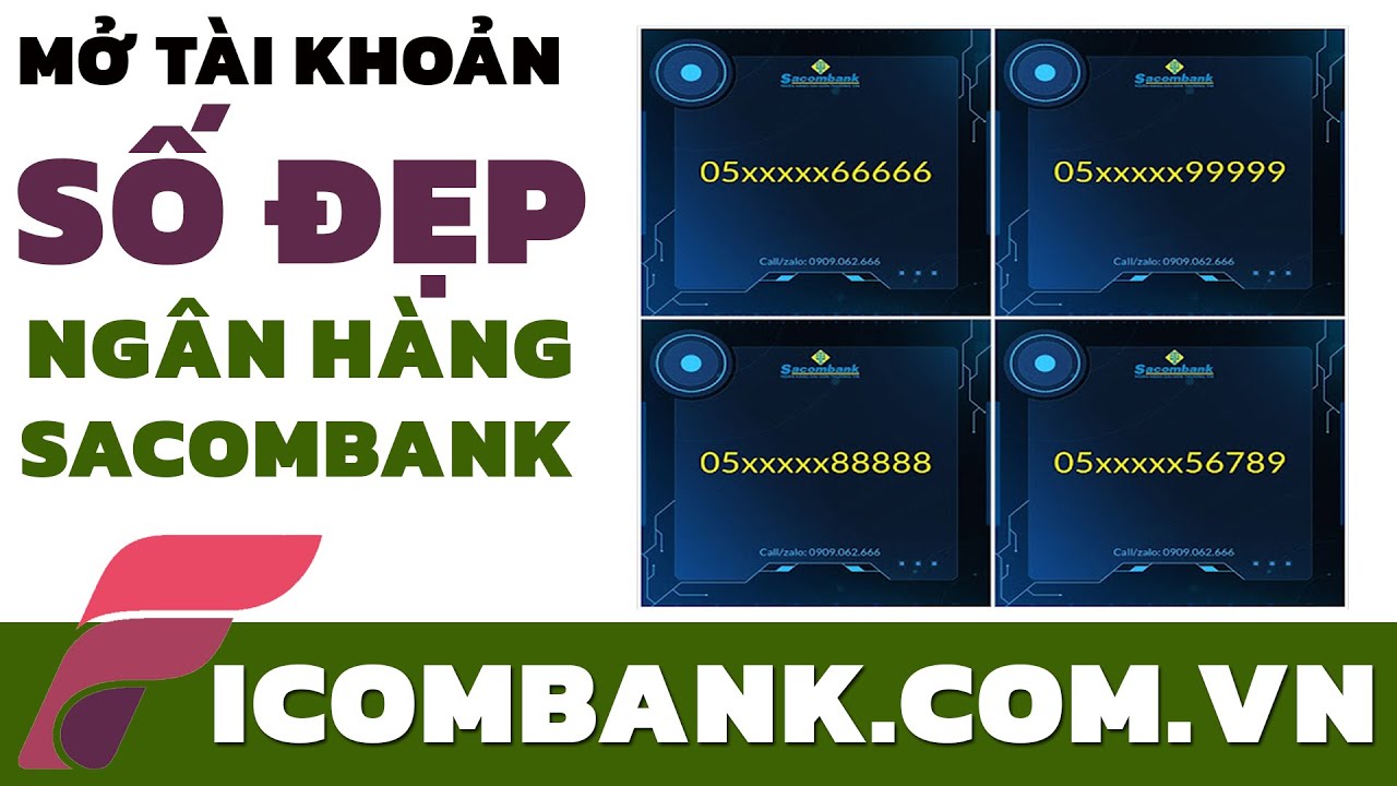 🍅 Mở tài khoản Sacombank số đẹp Online đơn giản, miễn phí | Ficombank ...