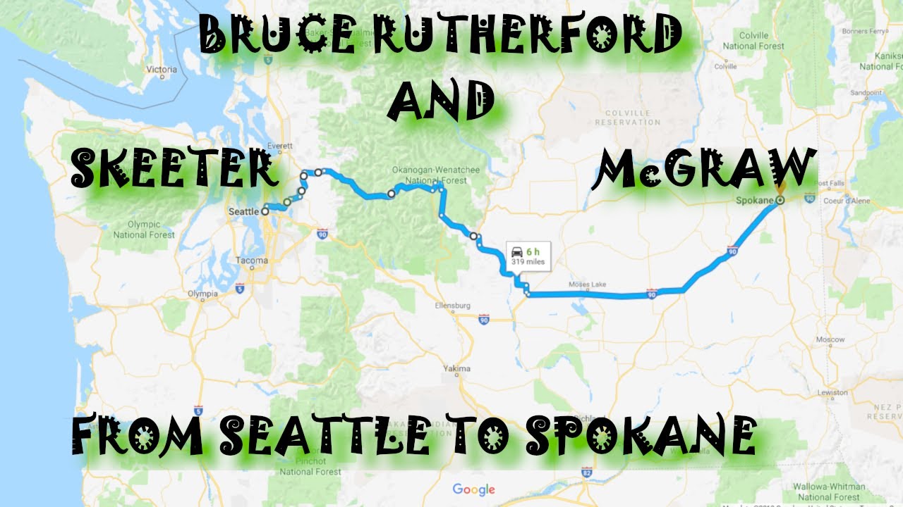 SEATTLE TO SPOKANE - BRUCE RUTHERFORD AND SKEETER© - YouTube