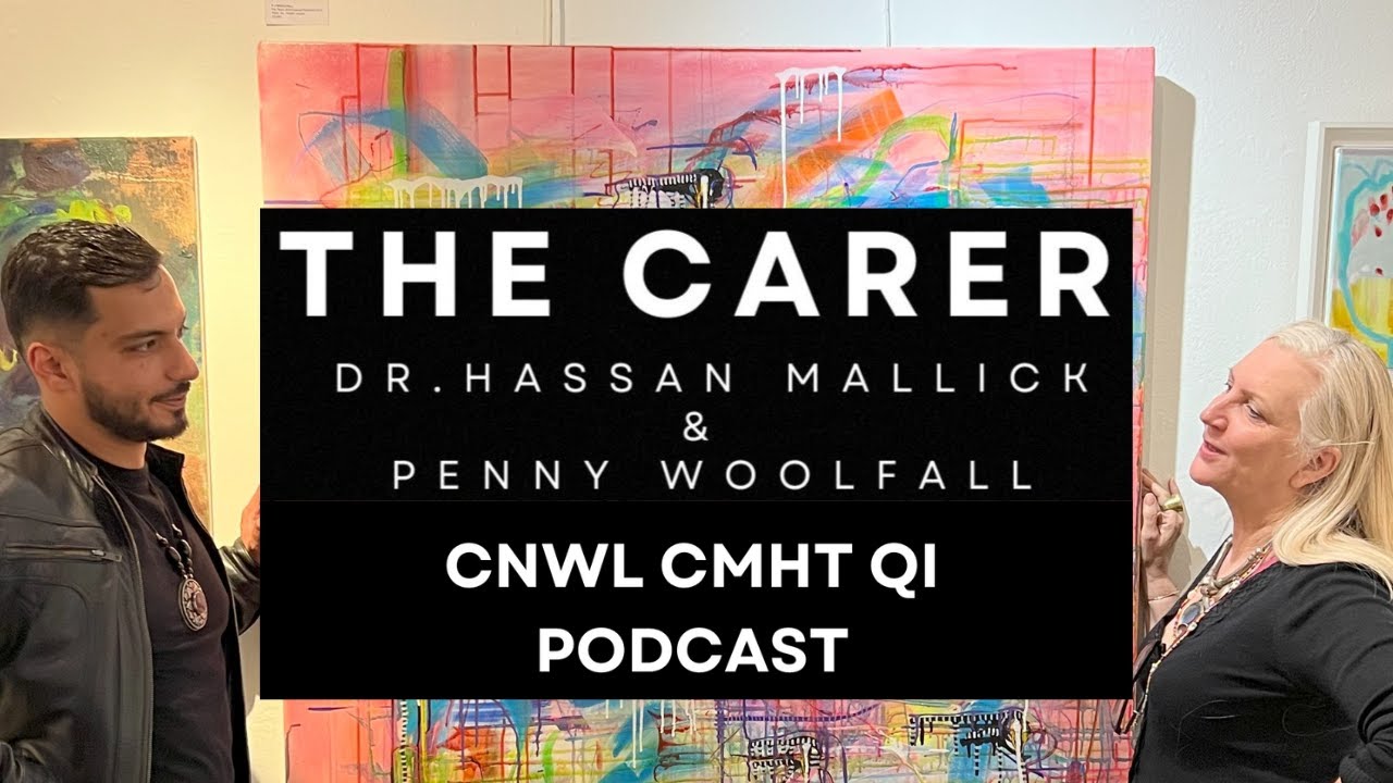 The Carer (part 1/2)- Humanistic Community Mental Health Podcast [CNWL ...
