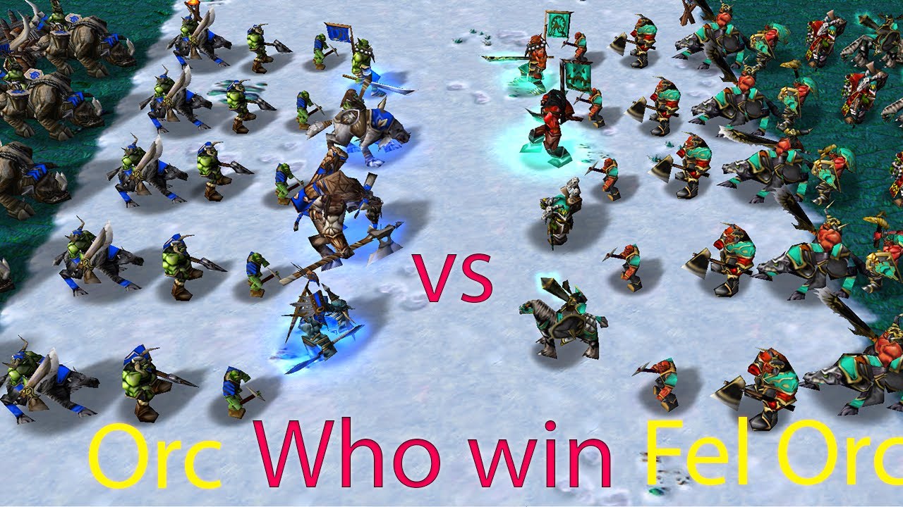 All Units Orc clan War All Units Fel Orc clan . Which race is stronger? warcraft 3 - YouTube