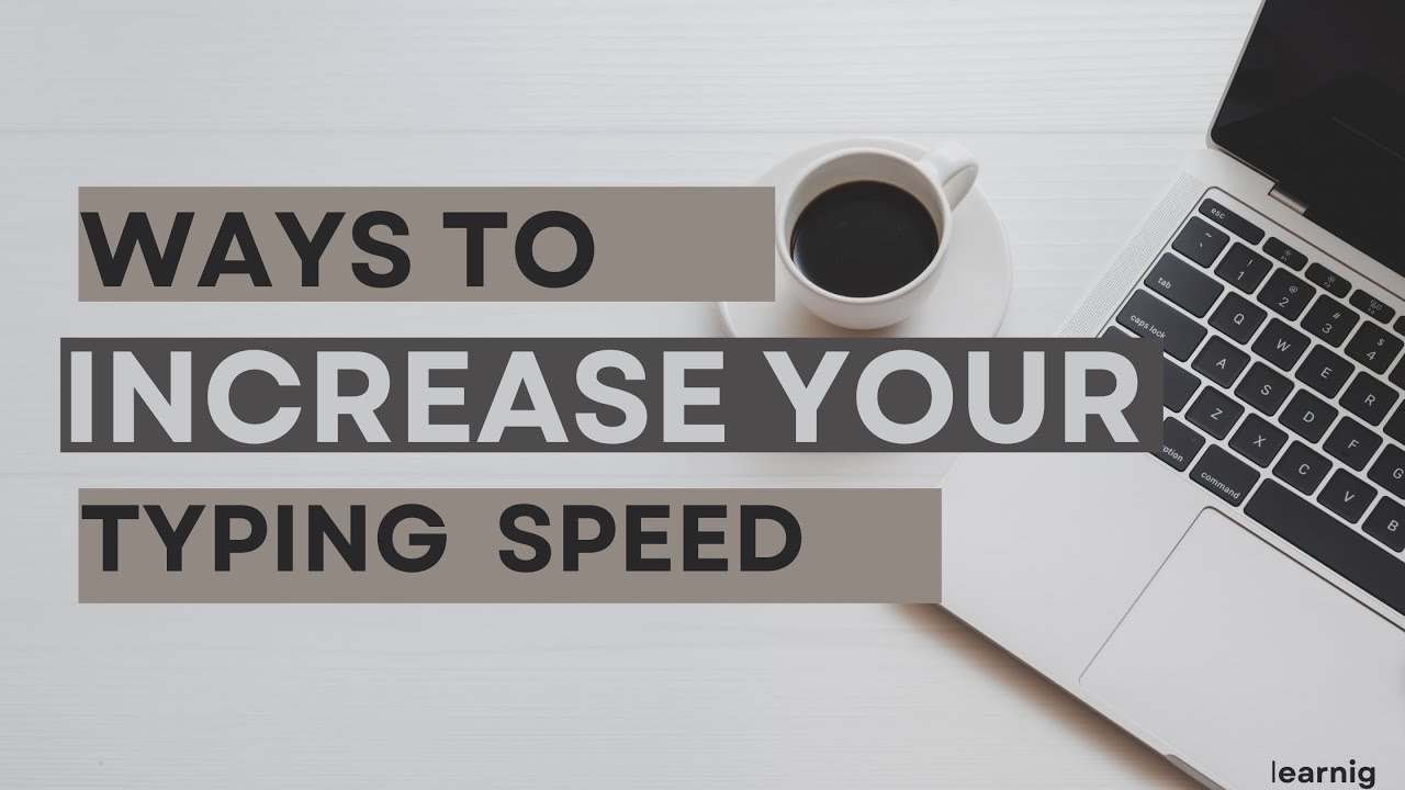5 Practical Tips to Increase Your Typing Speed and Accuracy . - YouTube