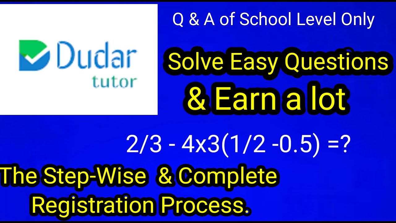 Dudar Tutor | Solve Easy Questions & Earn a lot | The Complete ...