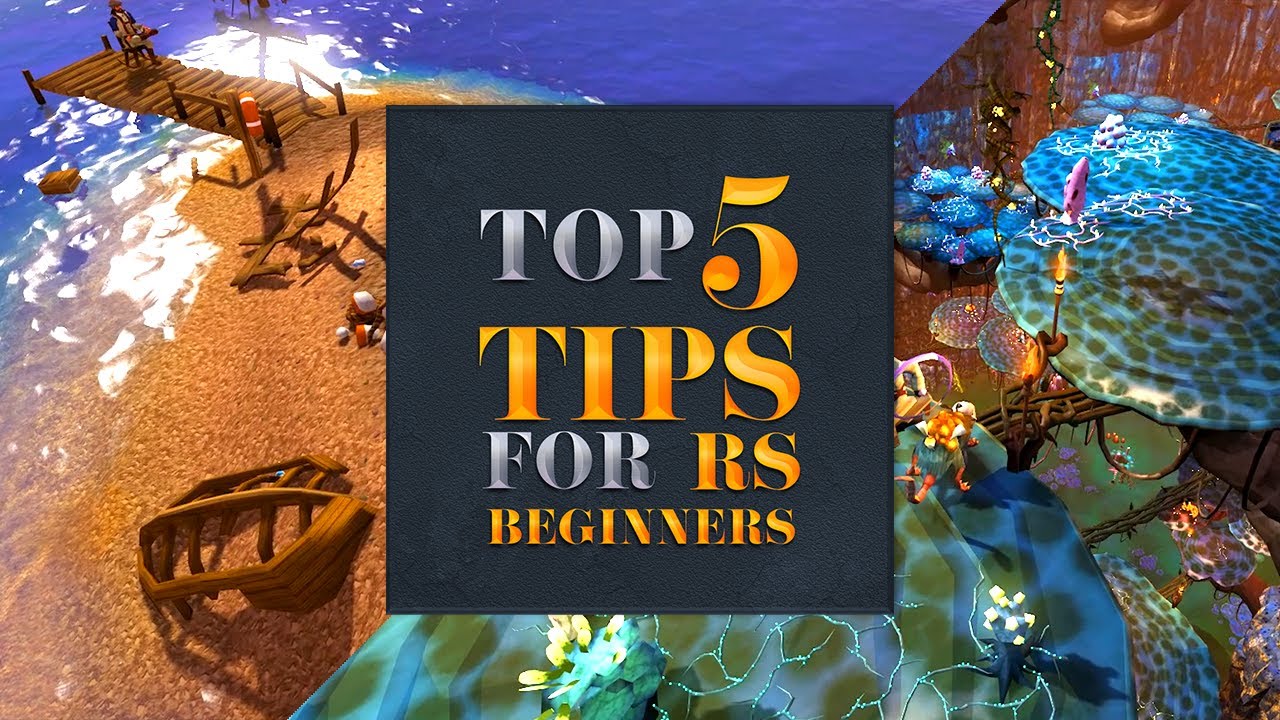 RuneScape: TOP 5 Tips For RuneScape Beginners - YouTube