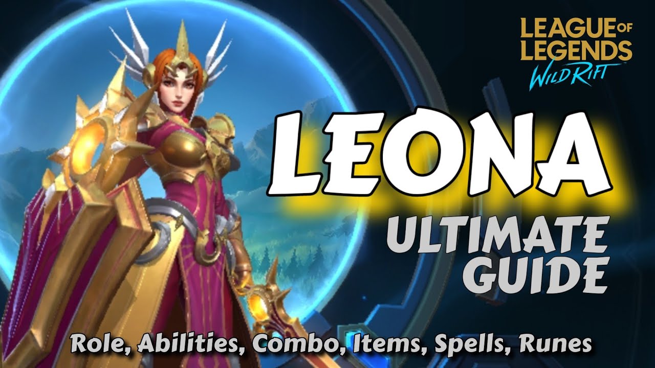 Wild Rift | Leona Ultimate Guide | Watch Full Guide and Win 1,000 ...