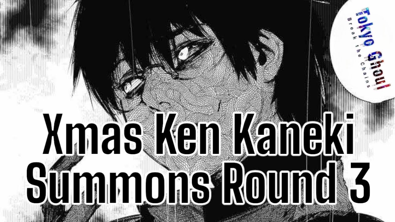 Xmas Ken Kaneki Summons Round 3 - Tokyo Ghoul Break The Chains - YouTube