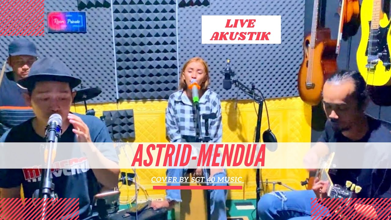 cover ASTRID MENDUA - SGT 40 MUSIC live akustik (no mixing) - YouTube