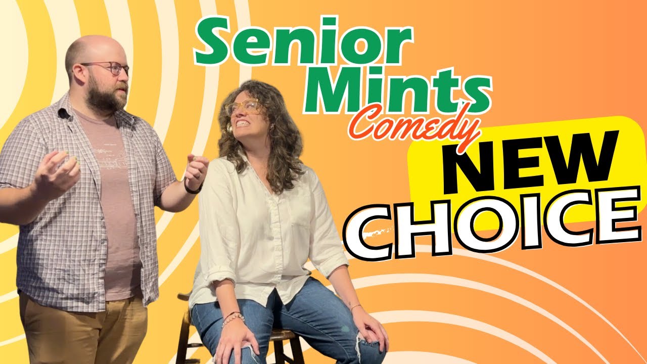 NEW CHOICE - Senior Mints Comedy - Short Form Improv - YouTube