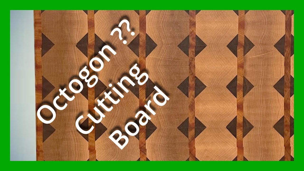 Octagon End Grain Cutting Board - YouTube