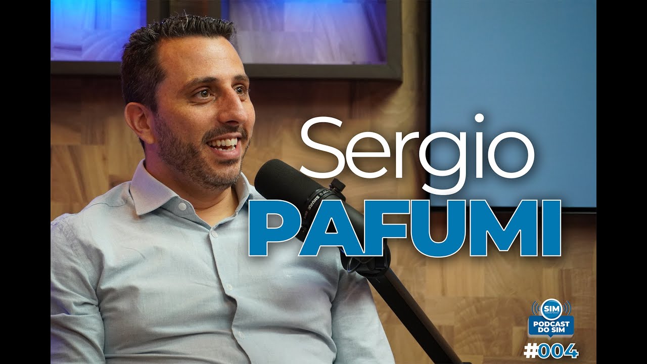 Podcast SIM - Episódio #004 - Sergio Pafumi - YouTube