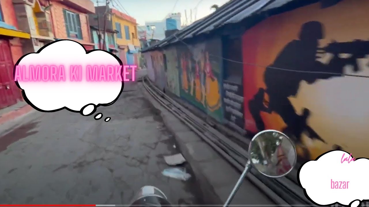 Almora ki mall road or bazar ka nazara - YouTube